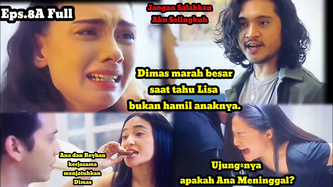 Eps.8A Full | Dimas marah besar saat tahu Lisa bukan hamil anaknya, Ana ...