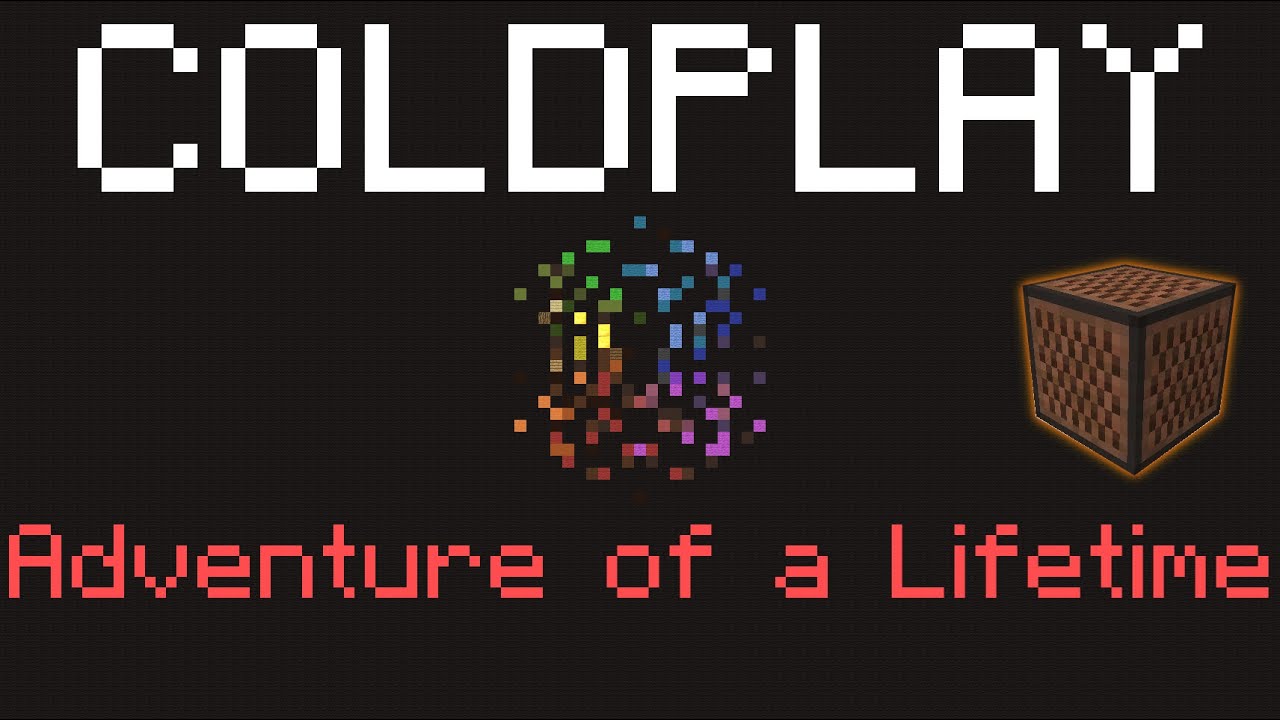 Minecraft Coldplay Adventure of a Lifetime Note Block - YouTube