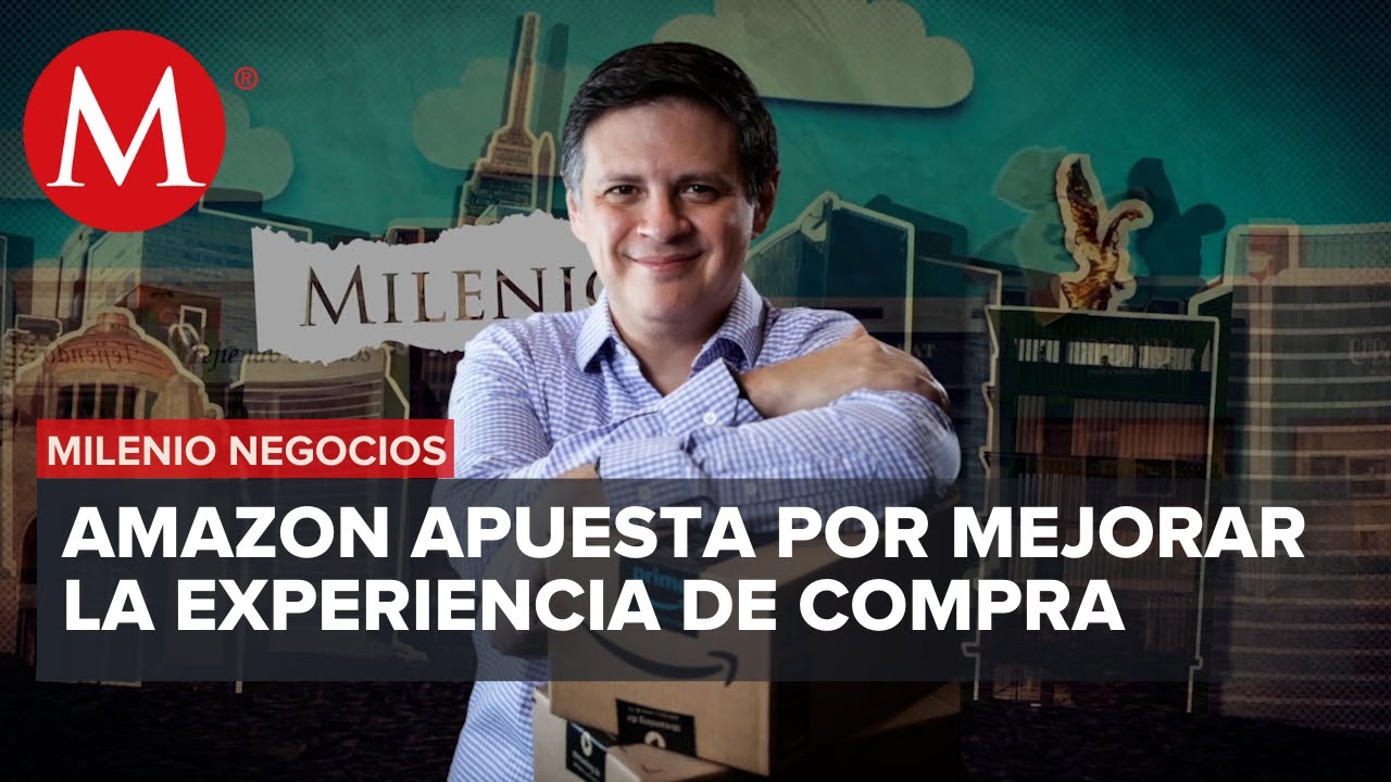 Así es el e-commerce en México: David Miller, Country Manager Amazon ...