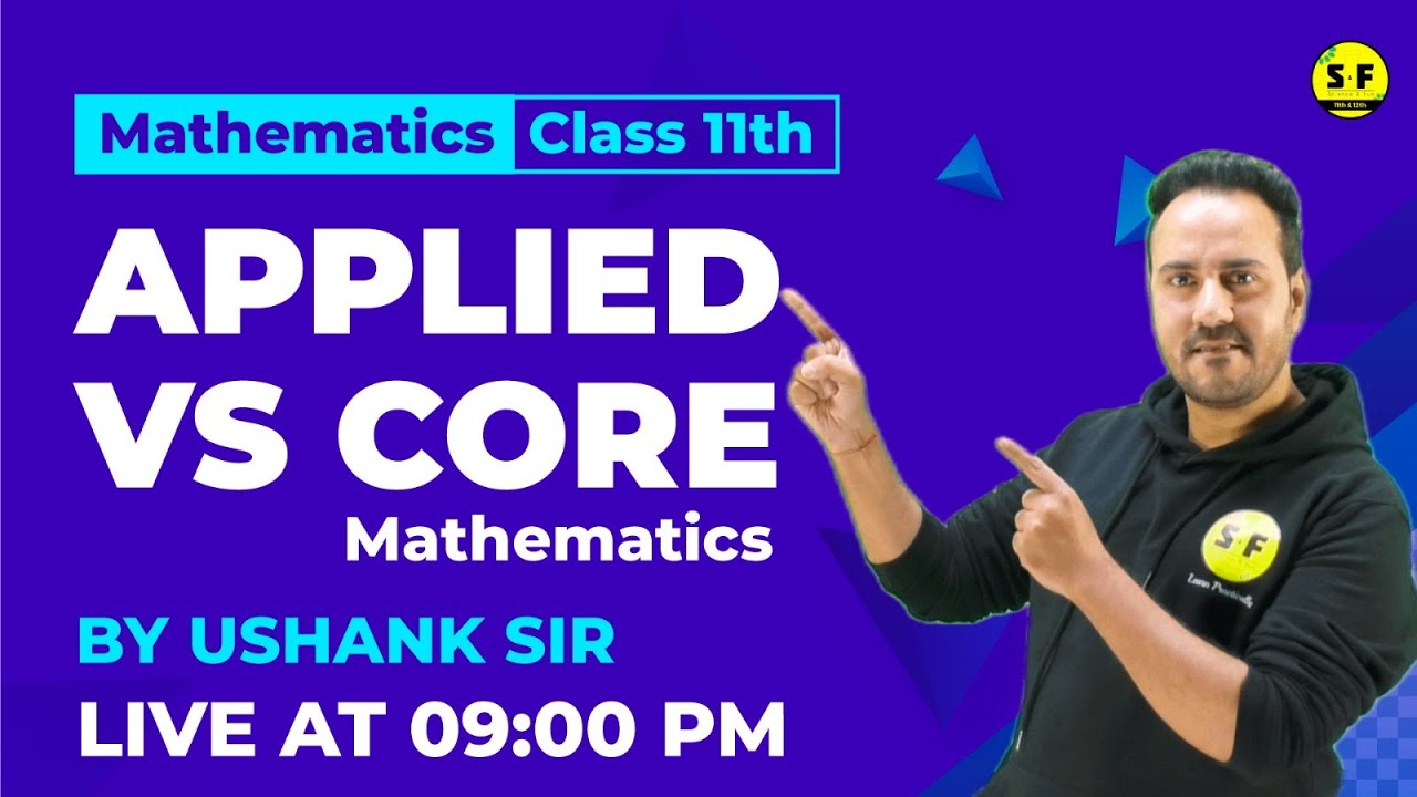 Applied Maths Vs Core Maths Class 11 Diffrence Between Applied Maths applied-maths-vs-core-maths-class-11-diffrence-between-applied-maths