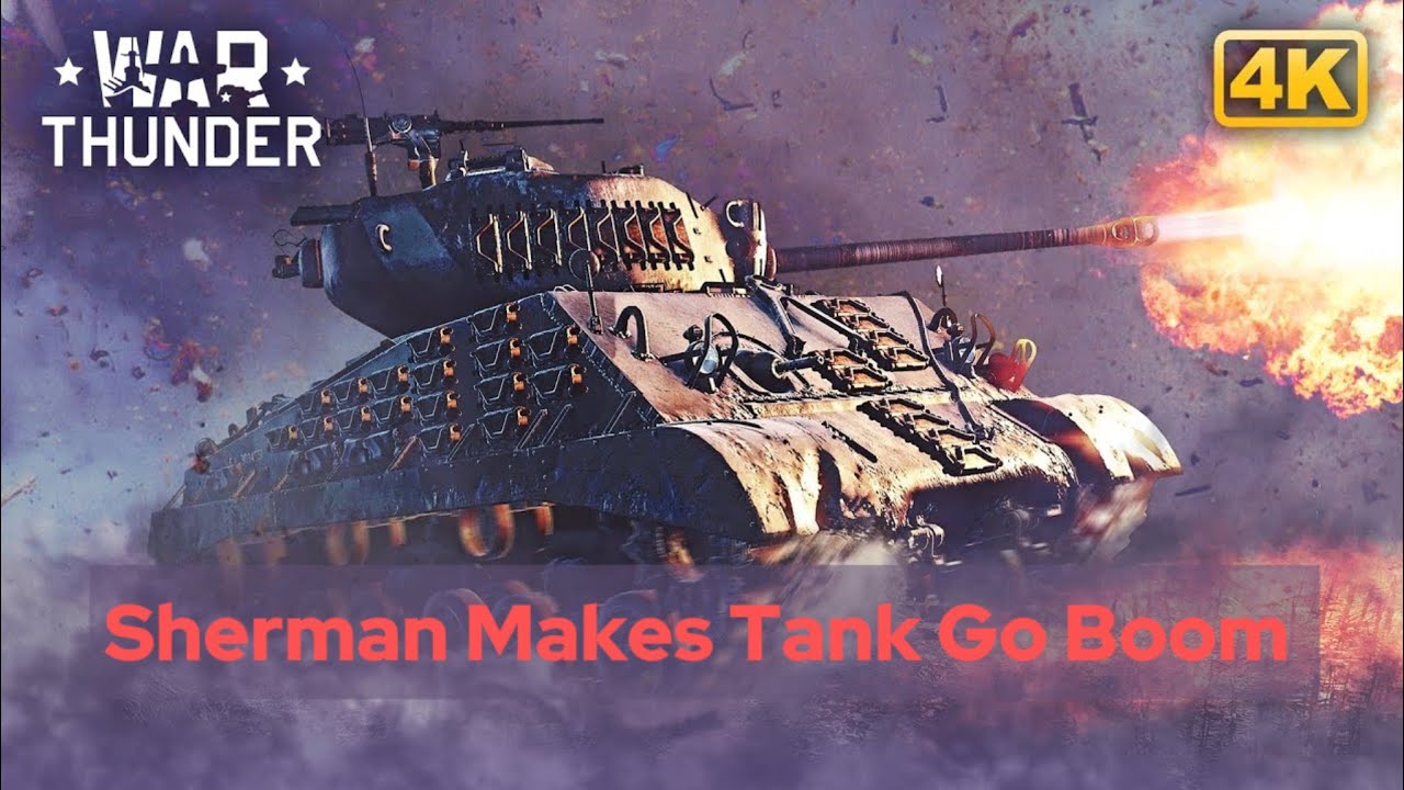 Sherman Makes Tank Go Boom War Thunder Mobile - YouTube