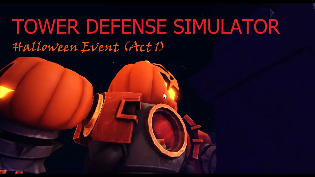 Halloween Event (Act 1) Tower Defense Simulator - YouTube