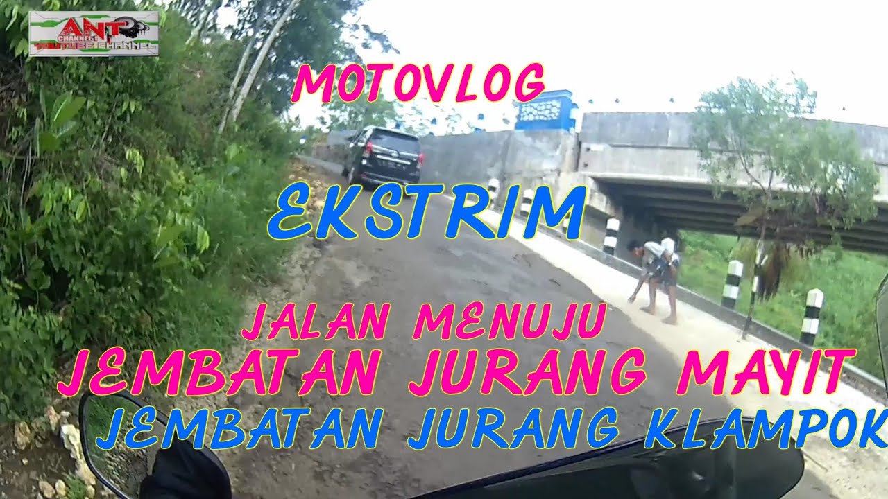 MOTOVLOG jalan menuju jembatan JURANG MAYIT/JURANG KLAMPOK malang ...