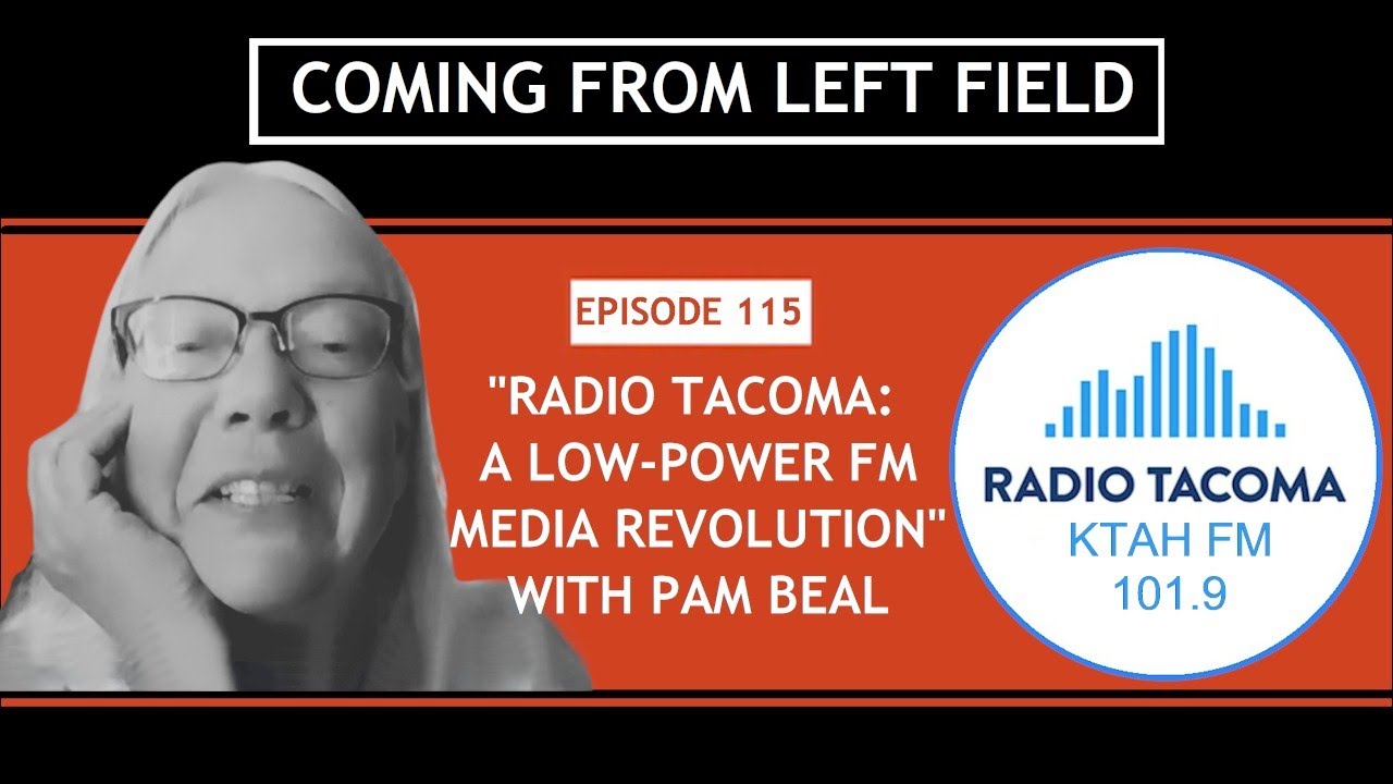 115 – “Radio Tacoma: A Low-Power FM Media Revolution” with Pam Beal - YouTube