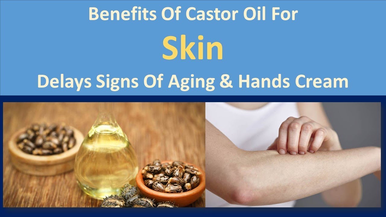Benefits Of Castor Oil For Skin | Delays signs of aging & Homemade ...