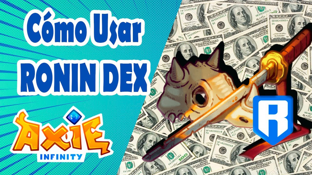 Cómo Utilizar la Ronin Dex | Aprende TODO sobre el Exchange ...