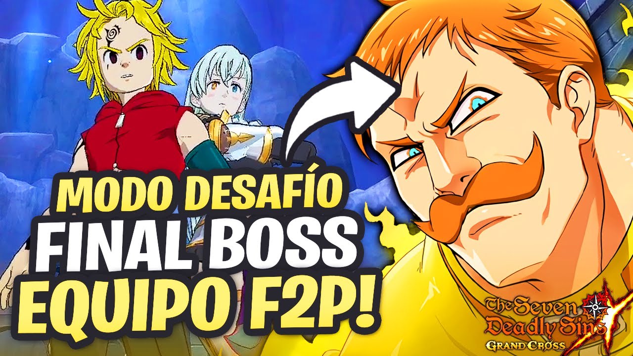 EL EQUIPO F2P PARA FARMEAR FÁCIL y TOP 10%! FINAL BOSS MELIODAS ...