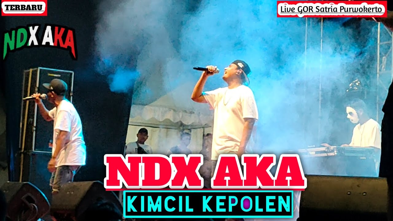 NDX AKA || KIMCIL KEPOLEN || Live GOR SATRIA PURWOKERTO - YouTube