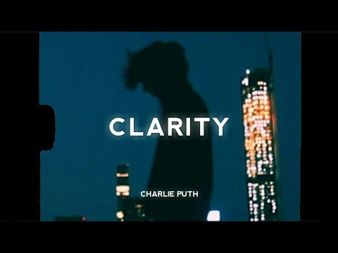 Charlie Puth - Clarity (Unreleased) (Lyrics)