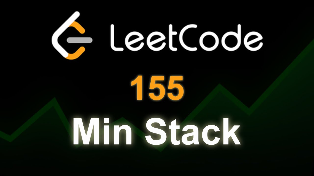 Leetcode 155 Min Stack Youtube 6187