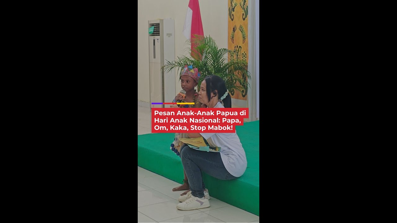 Pesan Anak-Anak Papua di Hari Anak Nasional: Papa, Om, Kaka, Stop Mabok ...