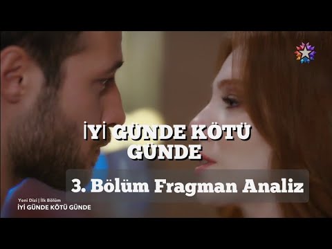 İYİ GÜNDE KÖTÜ GÜNDE 3. Bölüm Fragman