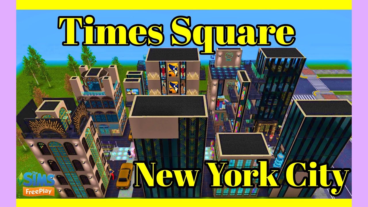 Times Square - New York City/ TOUR + PLANOS - The Sims FreePlay - YouTube