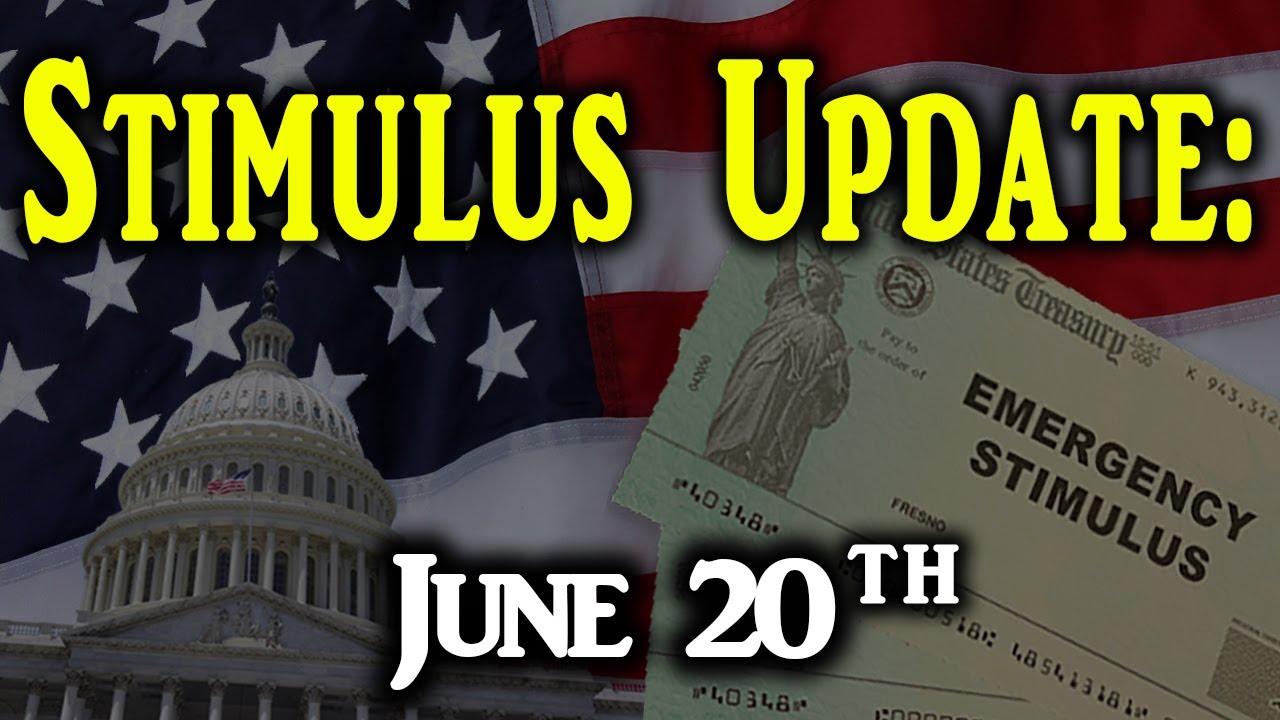 Second Stimulus Check Update And Stimulus Package Update: Saturday June ...