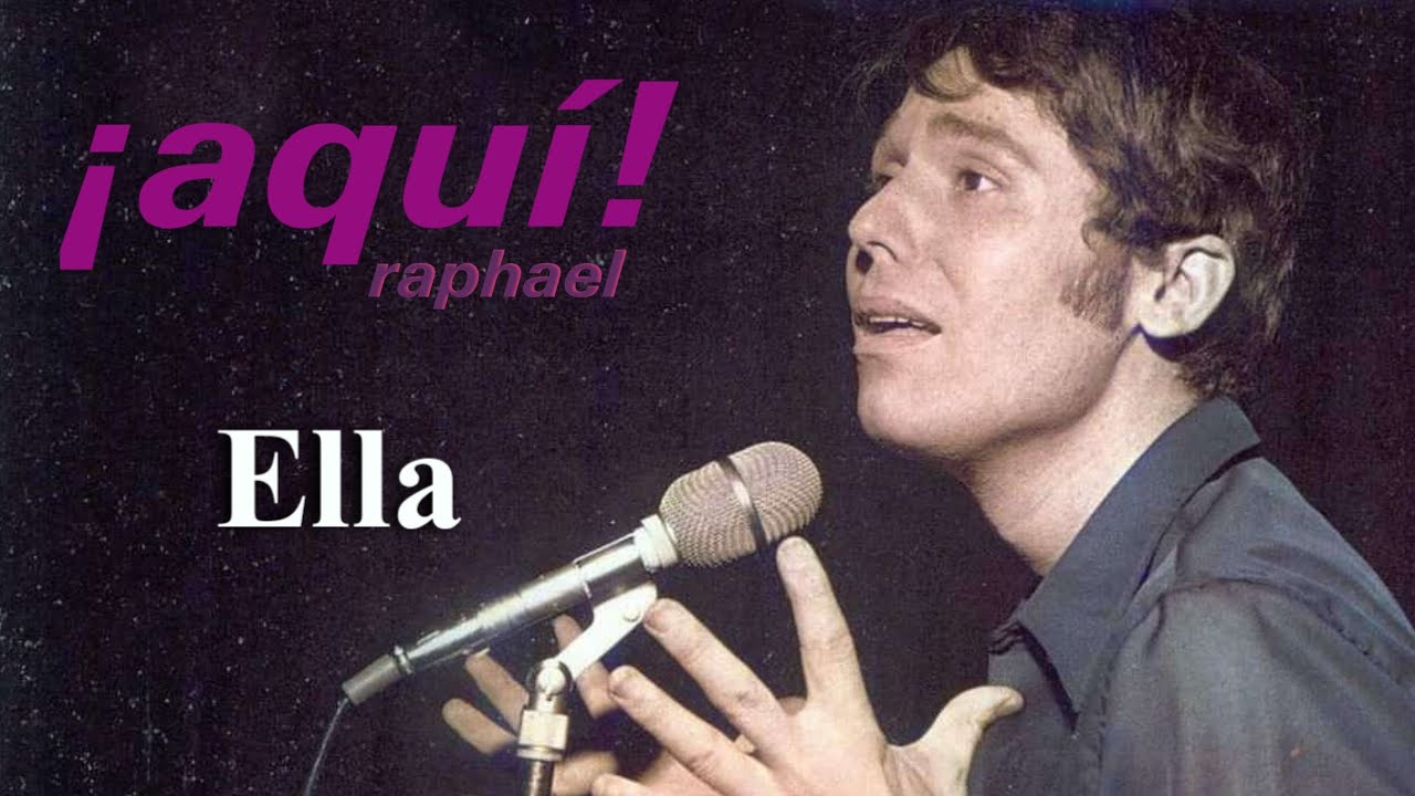 Raphael ♪ Ella (Lyrics) - YouTube