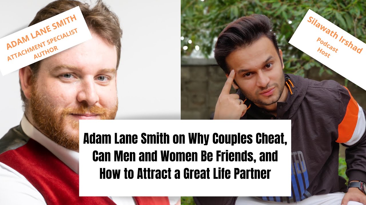 Adam Lane on Why Couples Cheat, Can Men and Women Be Friends, and ...