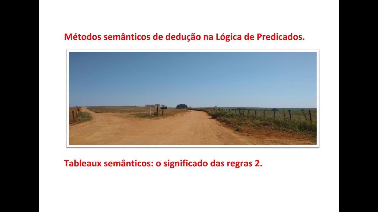 Mét. semânticos de dedução na Lógica de Predicados. Tableaux semânticos ...