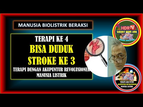 TERAPI KE 4 BISA DUDUK STROKE KE 3 TERAPI DENGAN AKUPUNTUR REVOLUSIONER MANUSIA LISTRIK