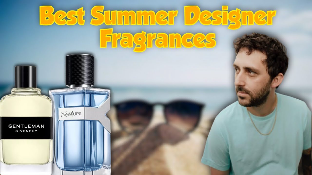 The Best Designer Fragrances For Summer - YouTube