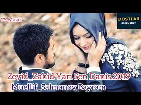 Zeyid Zahid - Yari Sen Danis - 2019