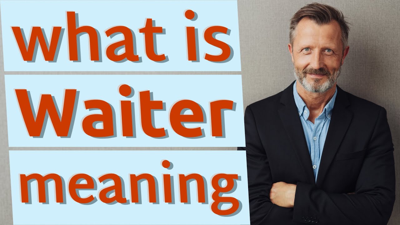 Waiter Meaning Of Waiter YouTube