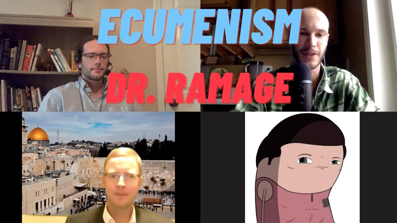 Ecumenism (ft. Dr. Matthew Ramage) - YouTube