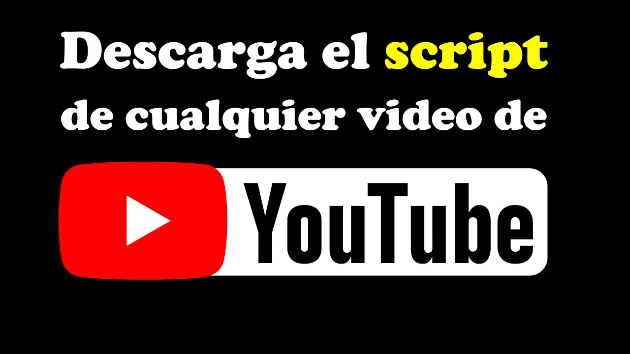Cómo descargar SCRIPTS de YouTube - Descarga el libreto, guión o texto de cualquier video - YouTube