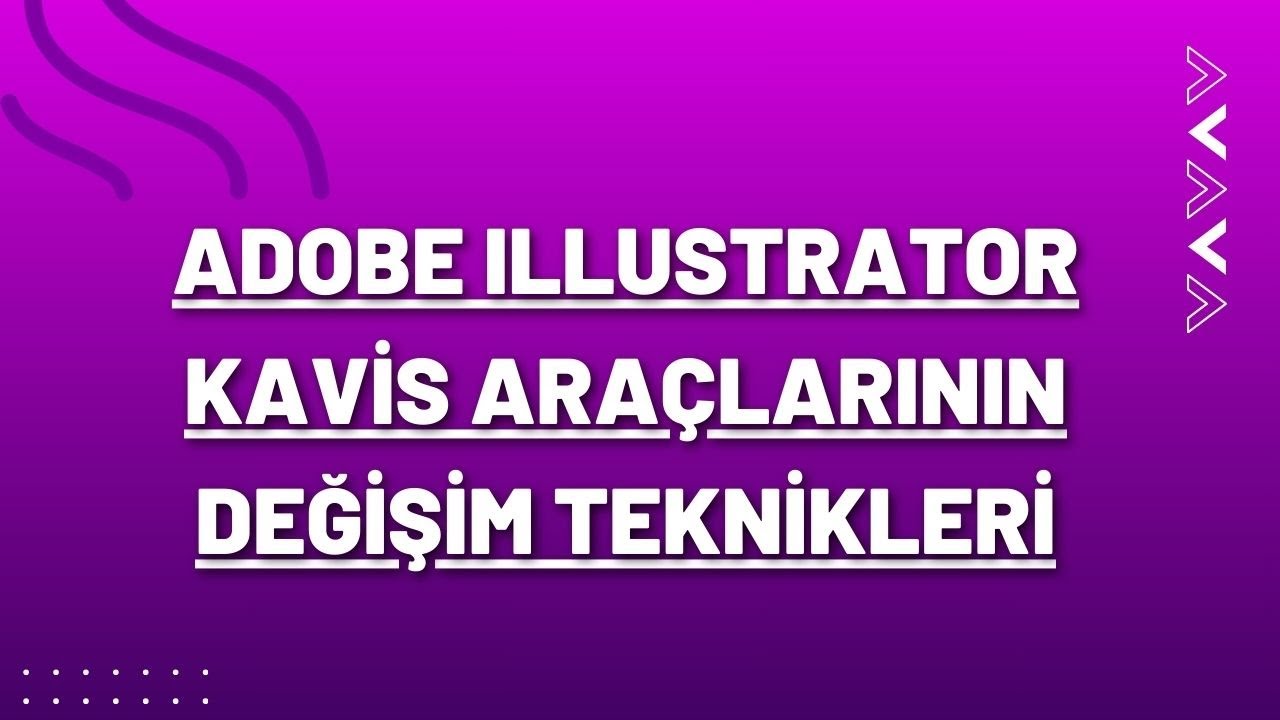 Adobe Illustrator Kavis Araçlarının Değişim Teknikleri - YouTube