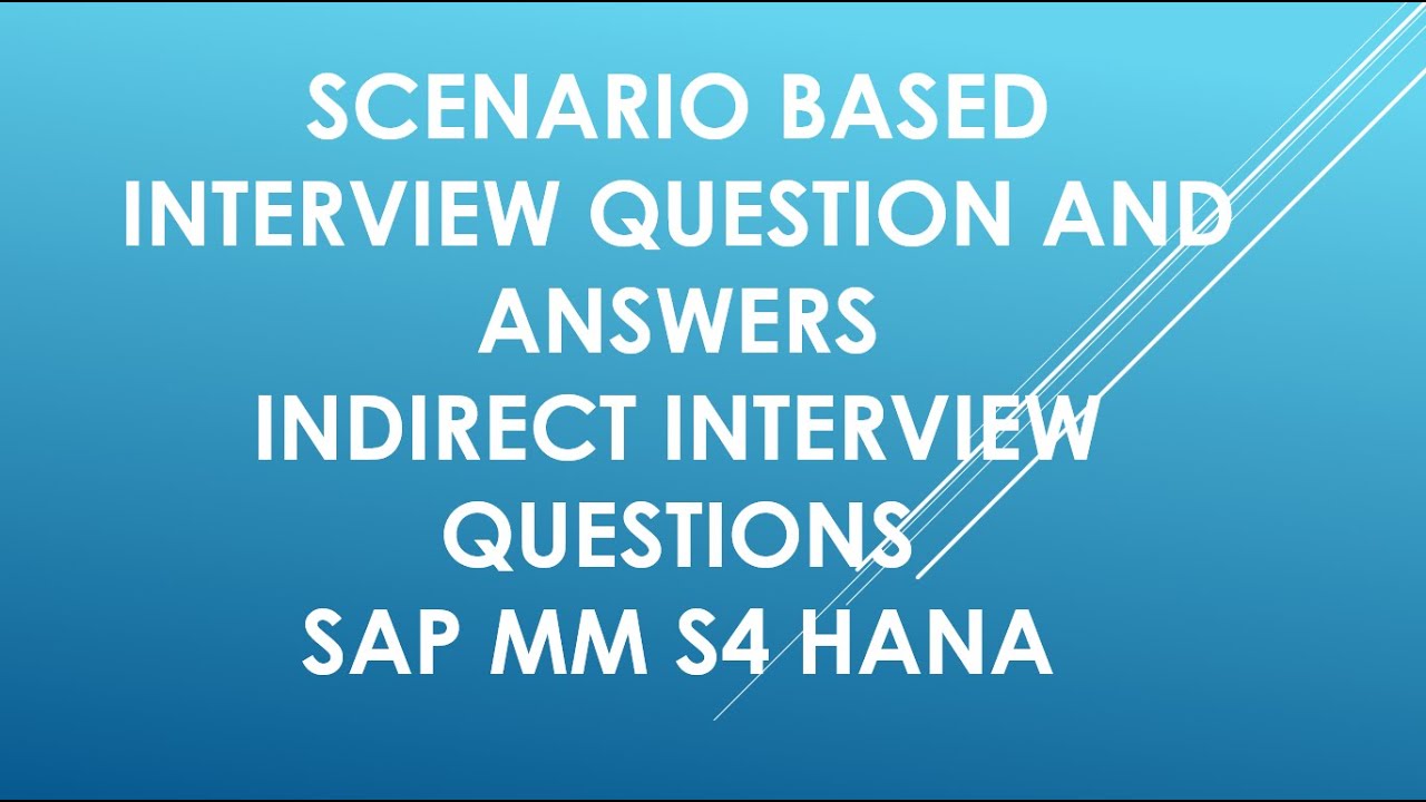 scenario based interview questions and answers sap mm | indirect ...