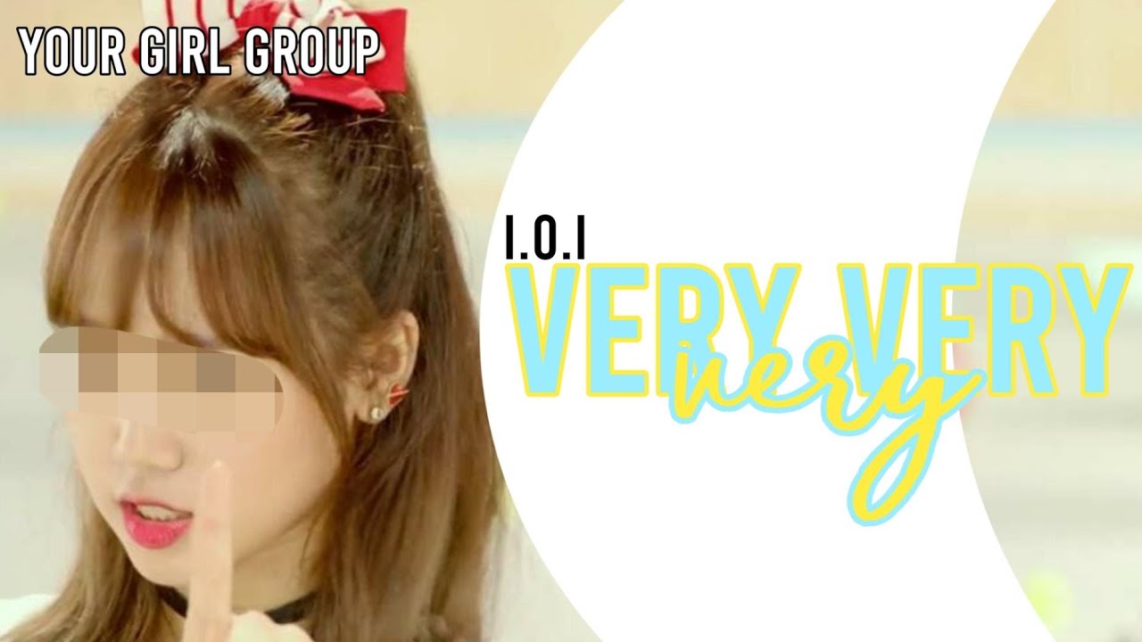 [your girl group] - ioi - very very very // (10 members) - YouTube
