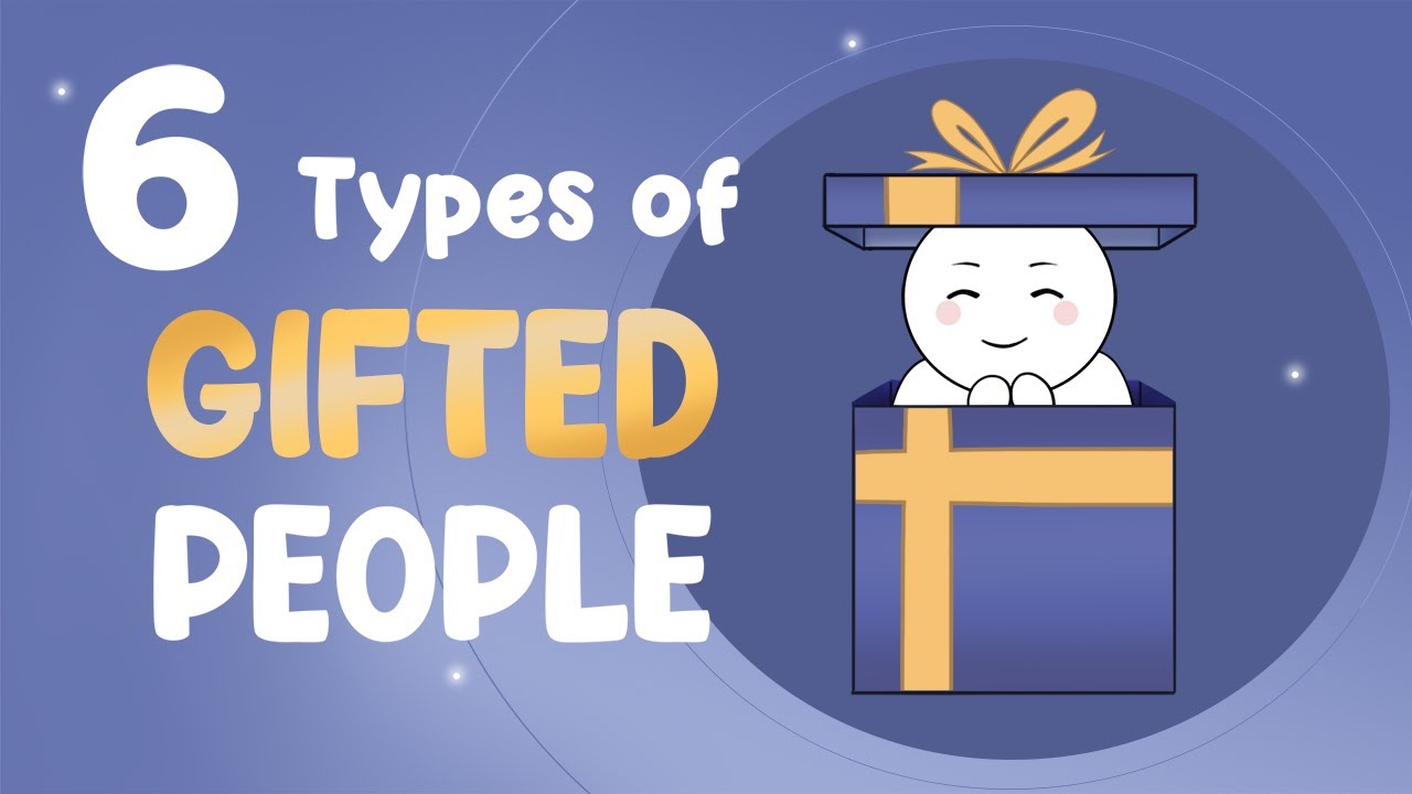 6 Types Of Gifted People Which One Are You YouTube