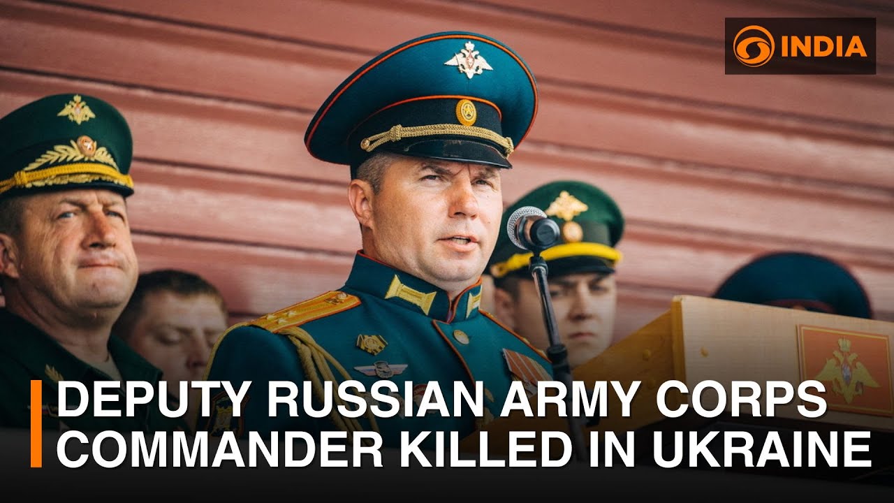 Deputy Russian army corps commander killed in Ukraine | DD India - YouTube