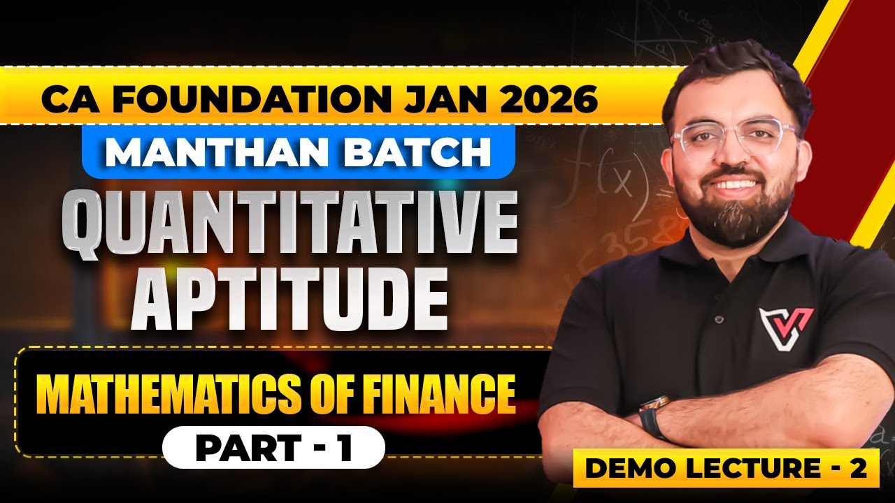 Quantitative Aptitude Mathematics of Finance | CA Foundation Jan 2026 | Demo-2 | Rahul Bhutani ...