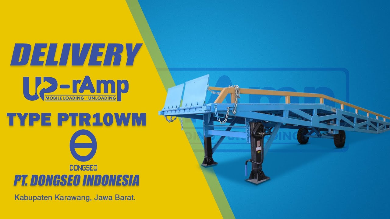 PENGIRIMAN LOADING & UNLOADING MOBILE DOCK UP-RAMP PTR10WM - PT ...
