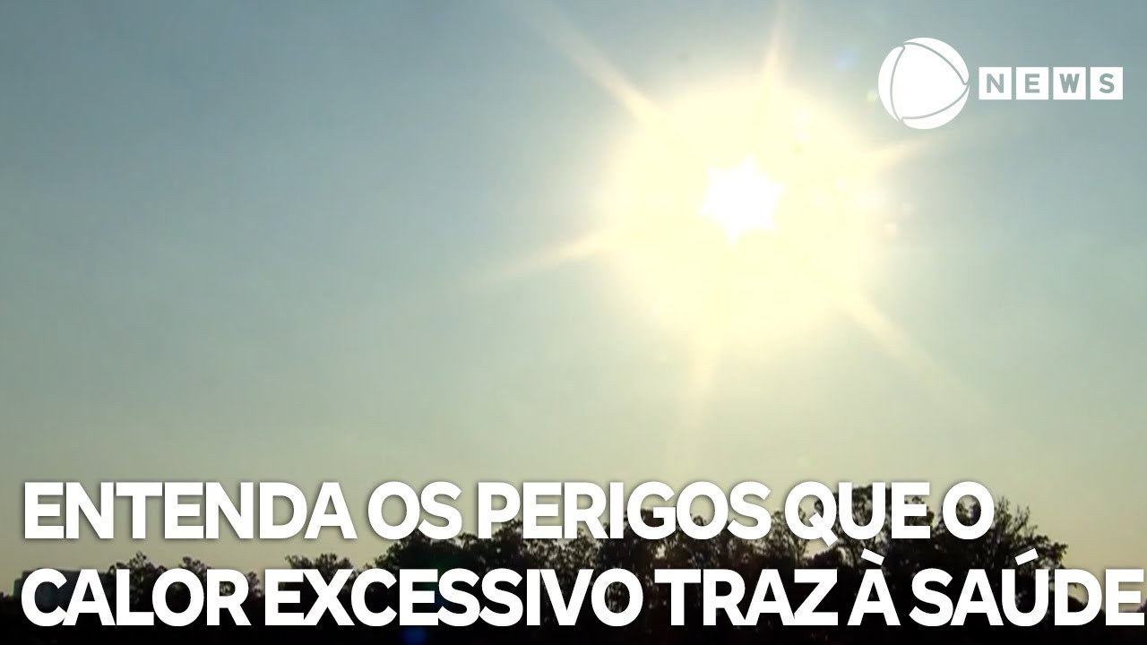 Entenda os perigos que o calor excessivo traz à saúde - YouTube