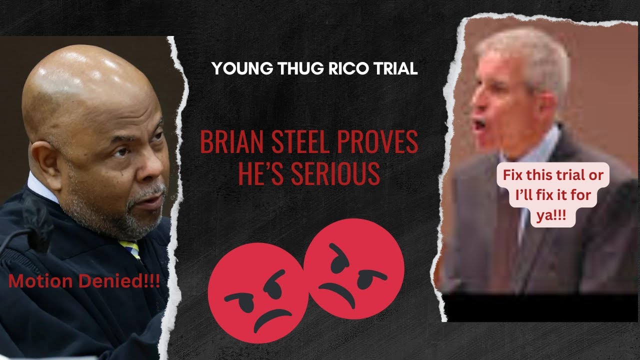 Young Thug Ysl Rico Trial Brian Steel Shows Judge Glanville Hes Not