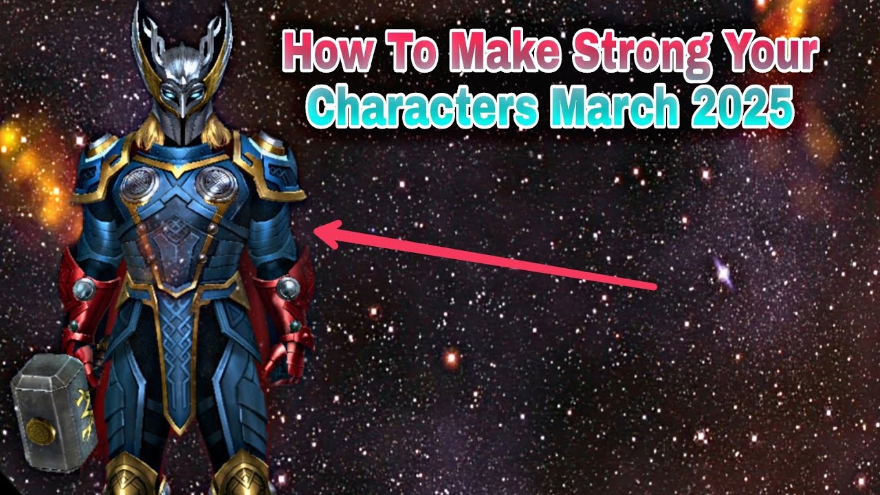 How To Make Strong Your Characters March 2025 - Marvel Future Fight ...