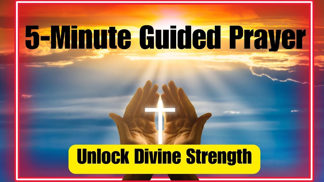 5-Minute Guided Meditation and Prayer: Unlock Divine Strength - YouTube