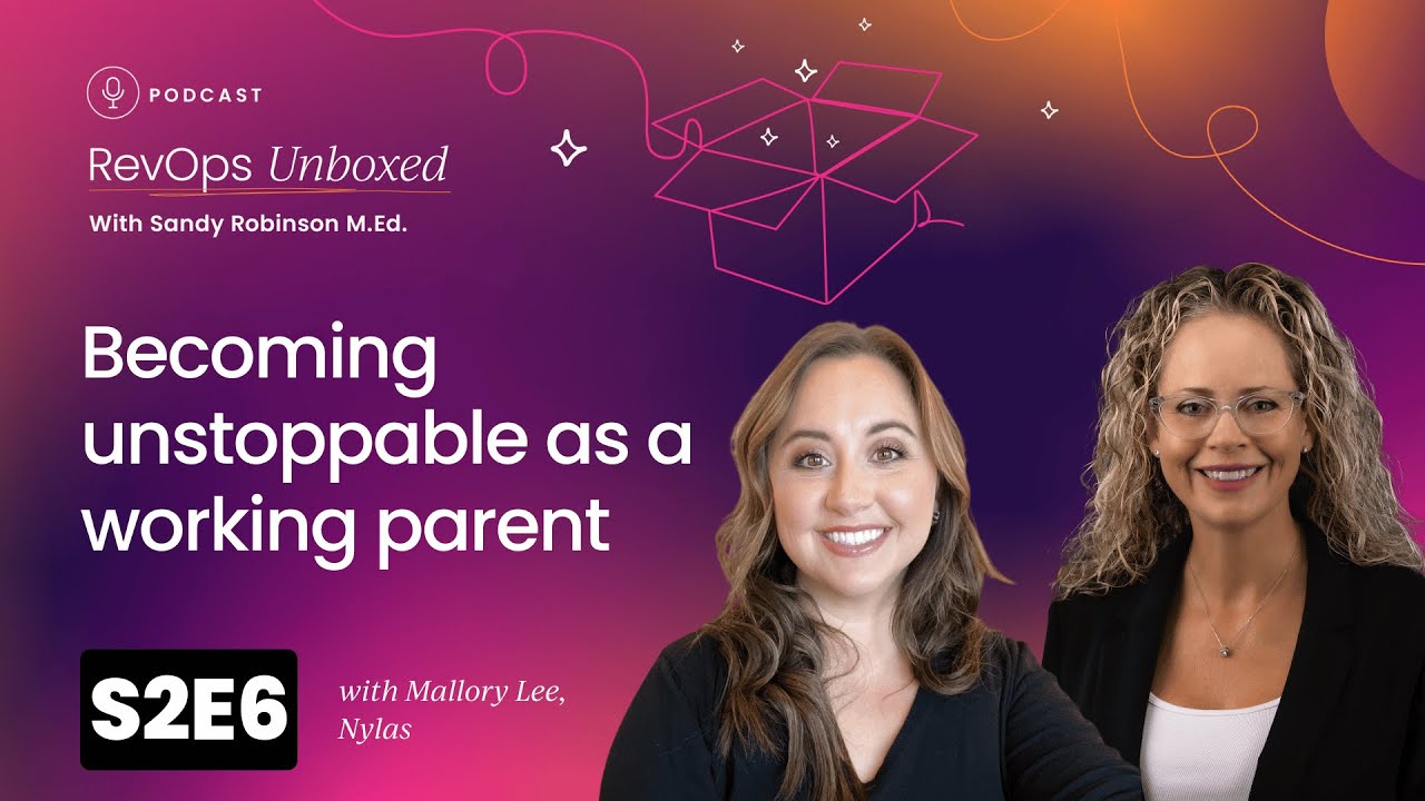 Becoming unstoppable as a working parent in RevOps with Mallory Lee - YouTube