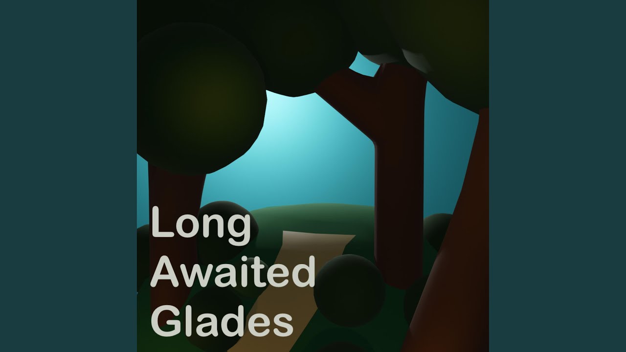 Long Awaited Glades - YouTube