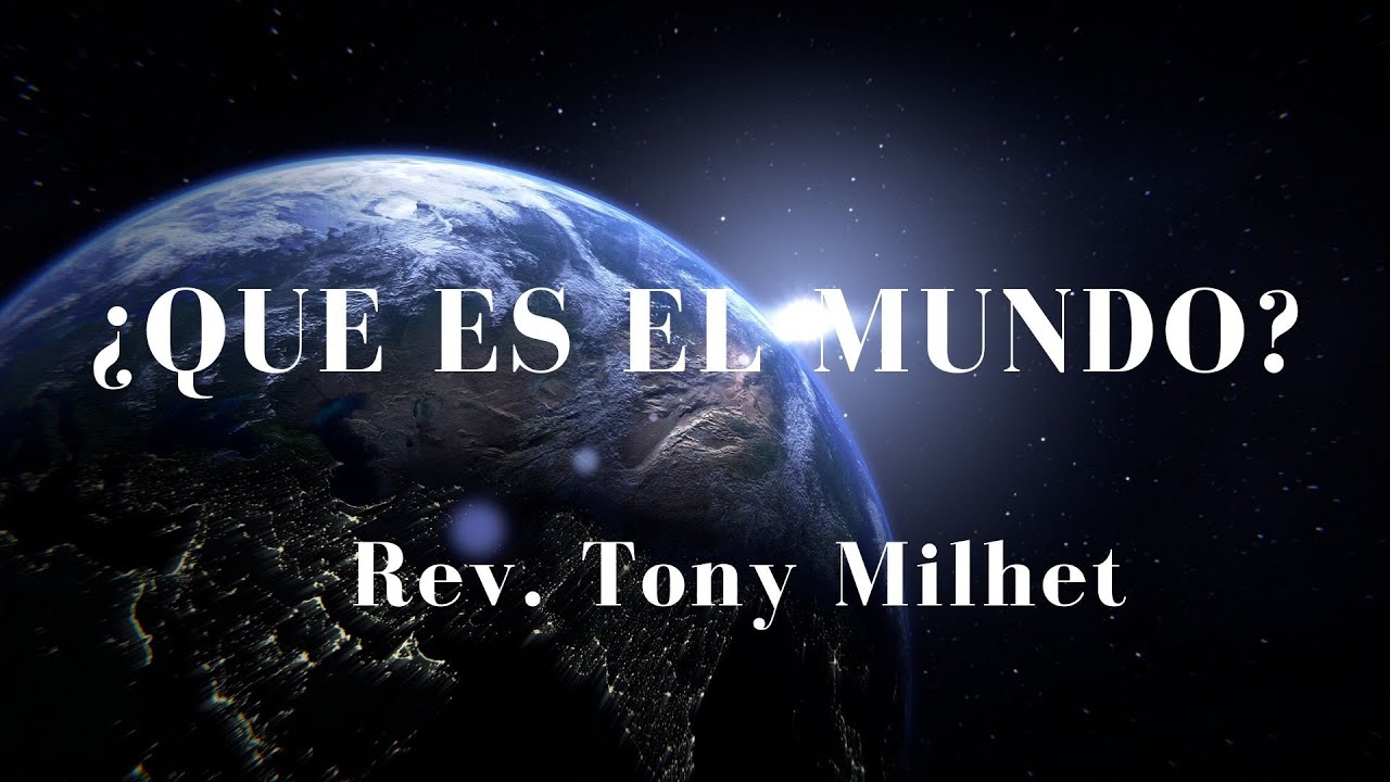 QUE ES EL MUNDO - YouTube