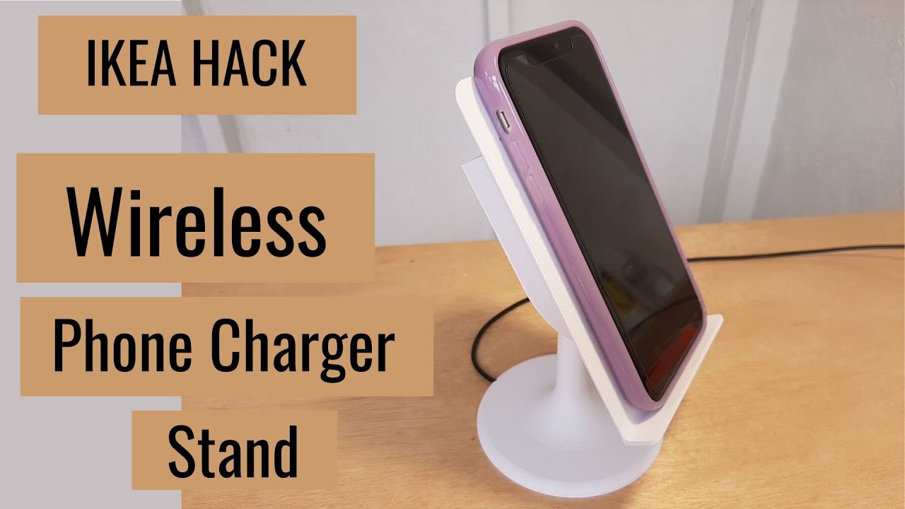 3D Printed Wireless Charger Stand - Ikea Hack - YouTube