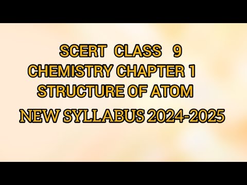 SCERT | CLASS 9 | CHEMISTRY | CHAPTER 1| STRUCTURE OF ATOM | NEW ...