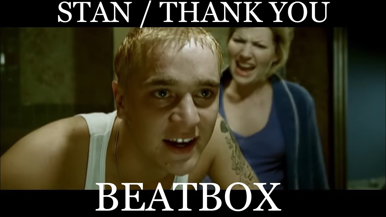 Stan / Thank you beatbox - YouTube