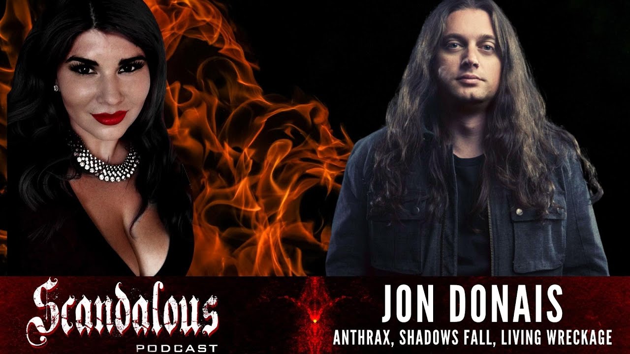 Scandalous Podcast | Jon Donais of Anthrax, Shadow Falls, Living Wreckage - YouTube