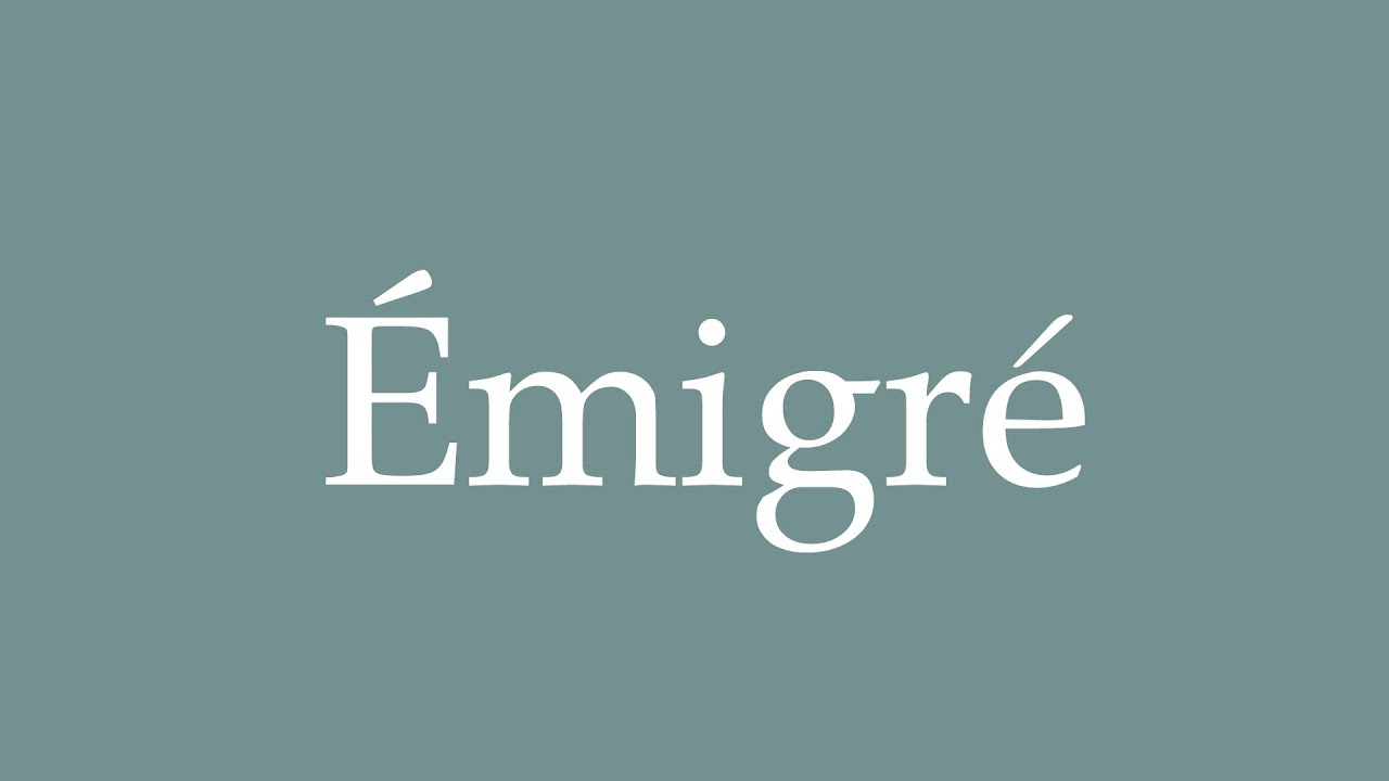 How to Pronounce ''Émigré'' (Emigrant) Correctly in French - YouTube