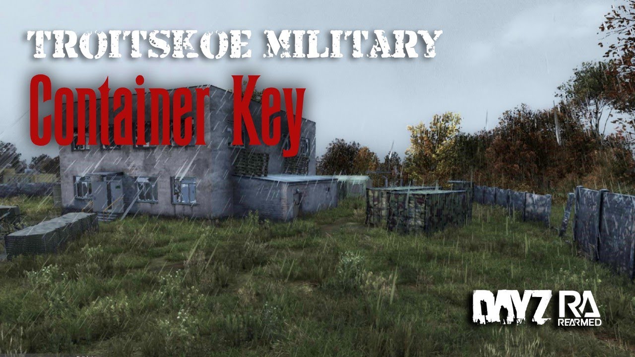 Container Key Troitske Troitskoe military DayZ Rearmed - YouTube