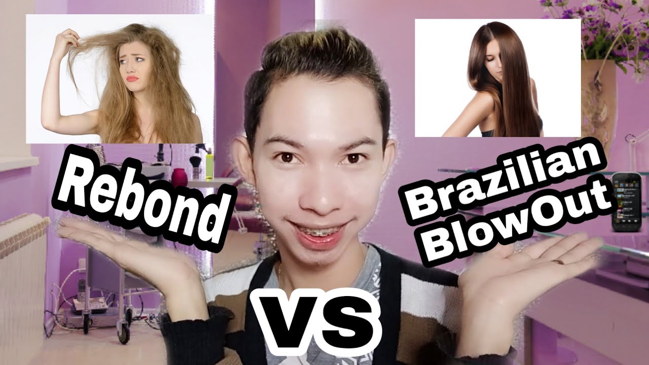 REBOND VS BRAZILIAN BLOWOUT | ANO NGA BA ANG PINAG KAIBA SA KANILANG ...