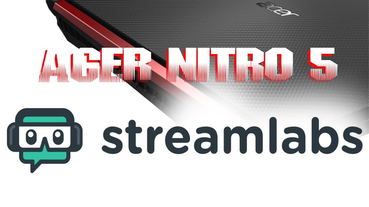 Streamlabs OBS Fortnite Settings Acer Nitro 5 - YouTube