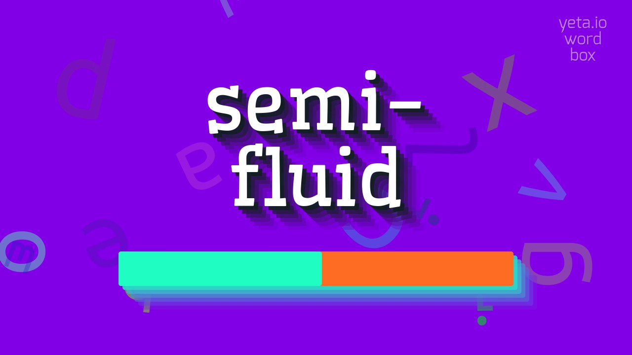 HOW TO PRONOUNCE SEMI-FLUID? #semi-fluid - YouTube